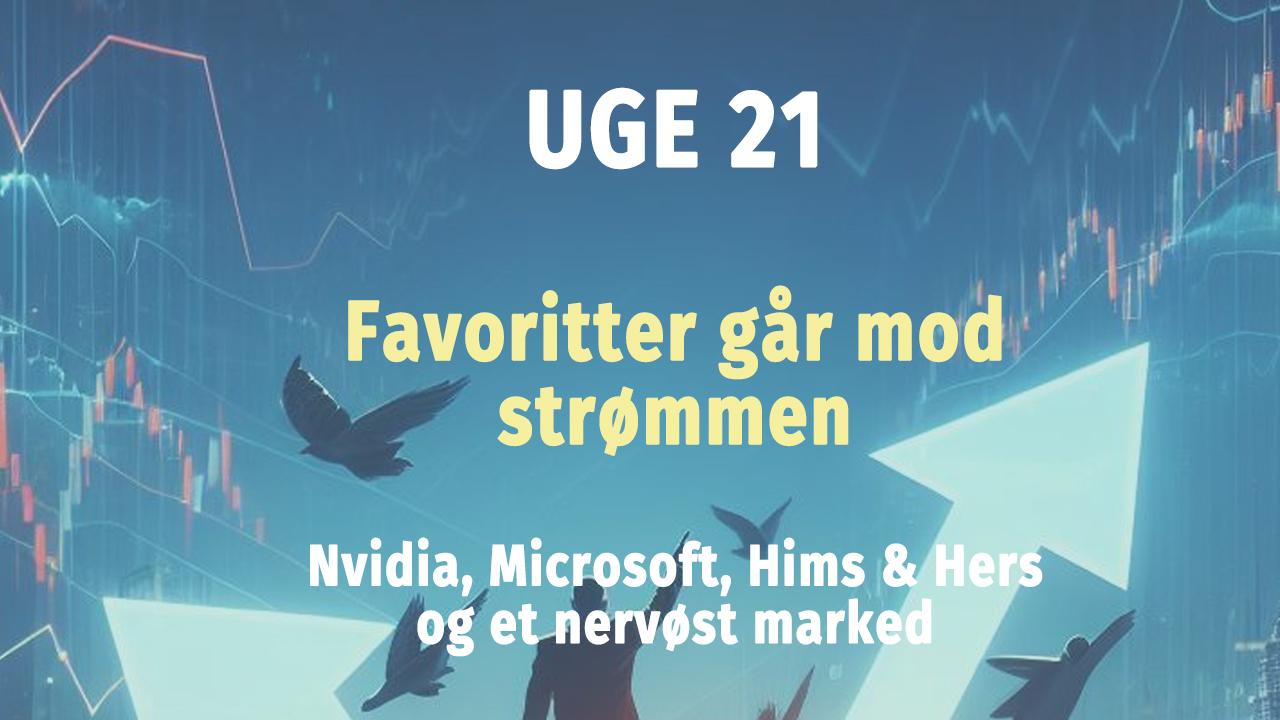 Uge 21 - Favoritter går mod strømmen - NewDeal Invest