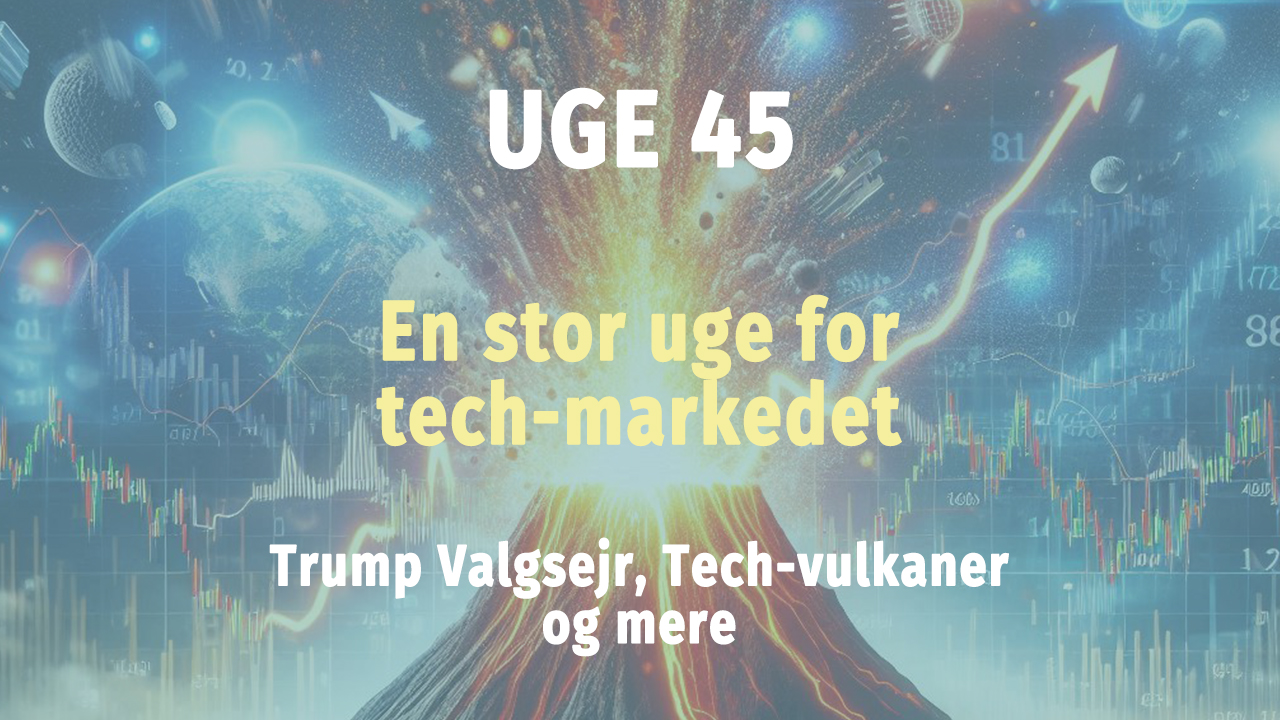 Uge 45 - En stor uge for tech-markedet - NewDeal Invest