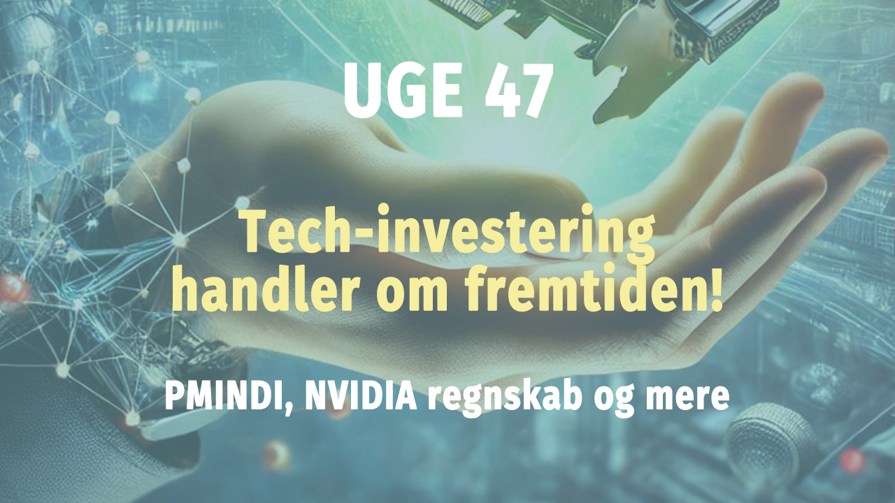 Uge 47 - Tech-investering handler om fremtiden! - NewDeal Invest